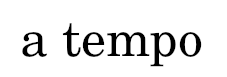 【音楽記号】a tempoの読み方と意味｜演奏のコツと解釈を譜例で解説｜えすたの合唱ノート